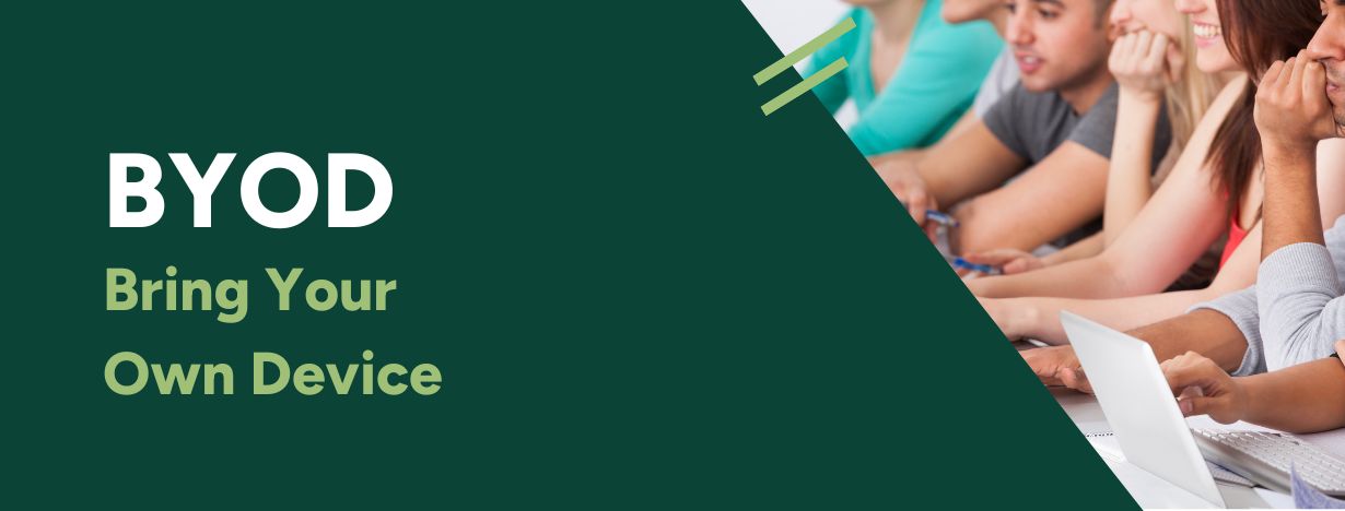 Bring Your Own Device (BYOD)