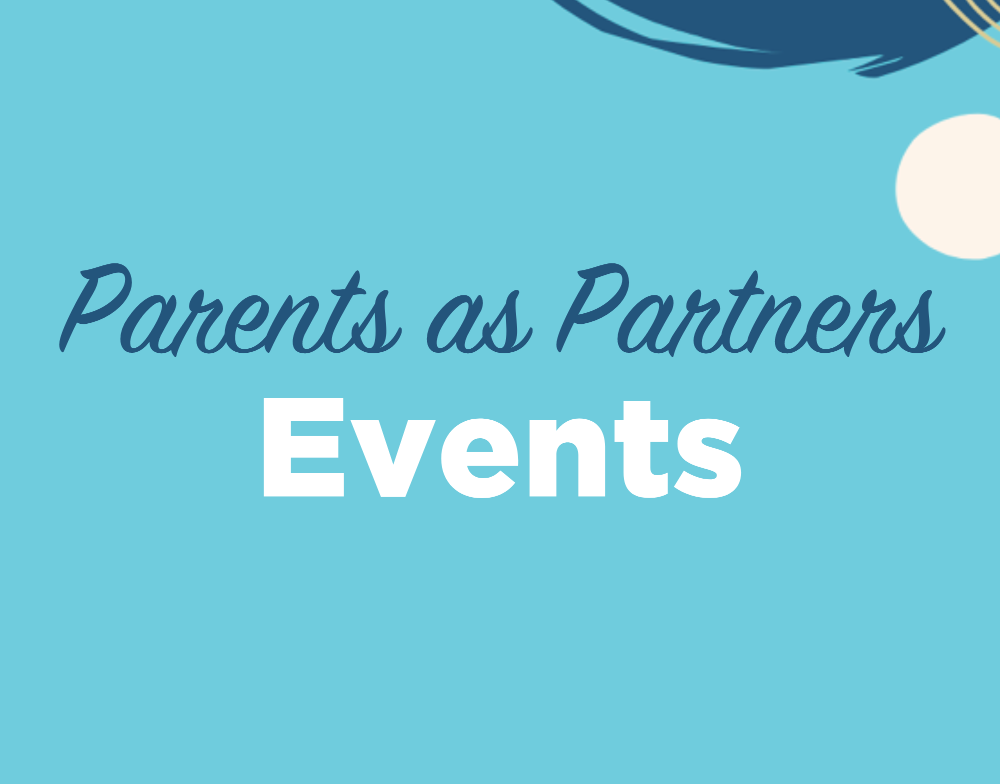 Parents as Partners Events